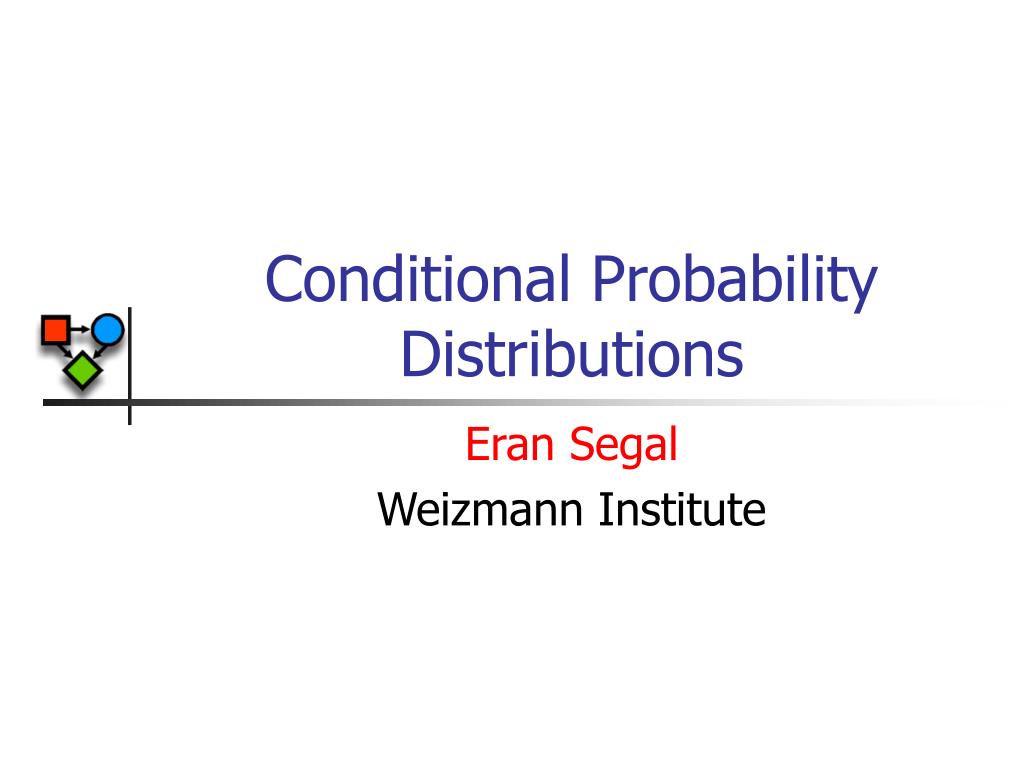 PPT - Conditional Probability Distributions PowerPoint Presentation ...