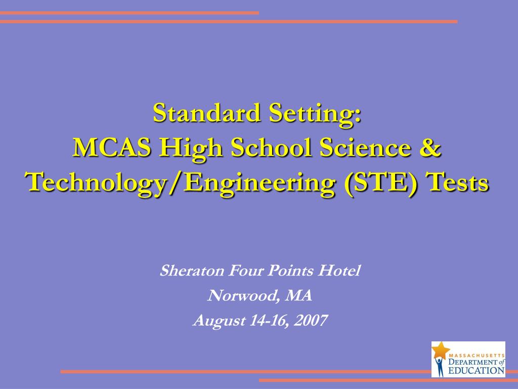 PPT - Standard Setting: MCAS High School Science & Technology ...