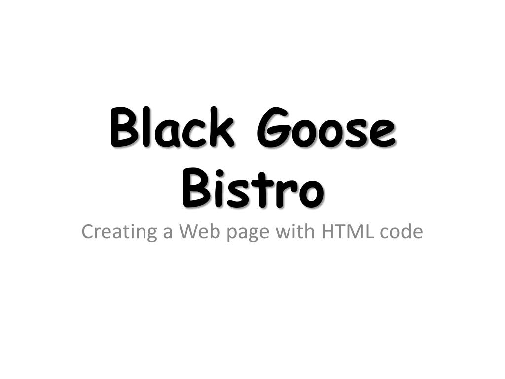 PPT - Black Goose Bistro PowerPoint Presentation, free download - ID:534300