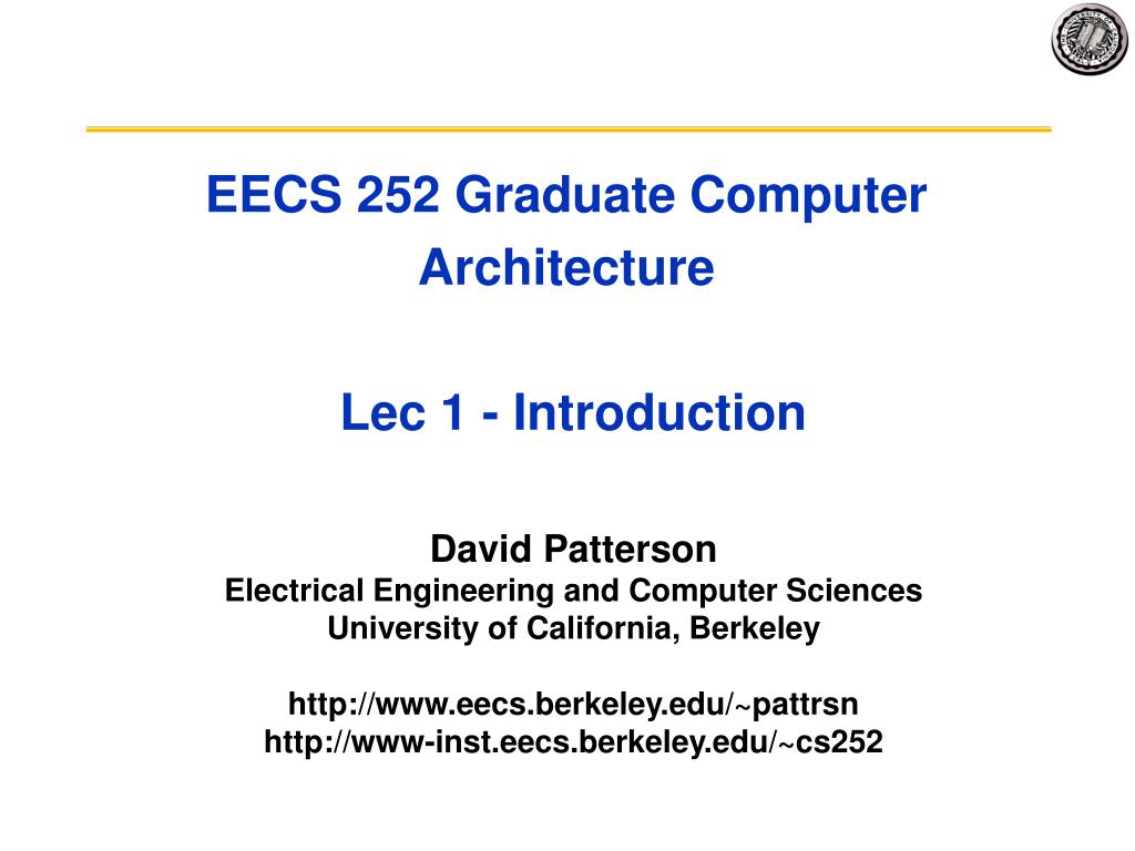 PPT - EECS 252 Graduate Computer Architecture Lec 1 - Introduction PowerPoint Presentation - ID ...