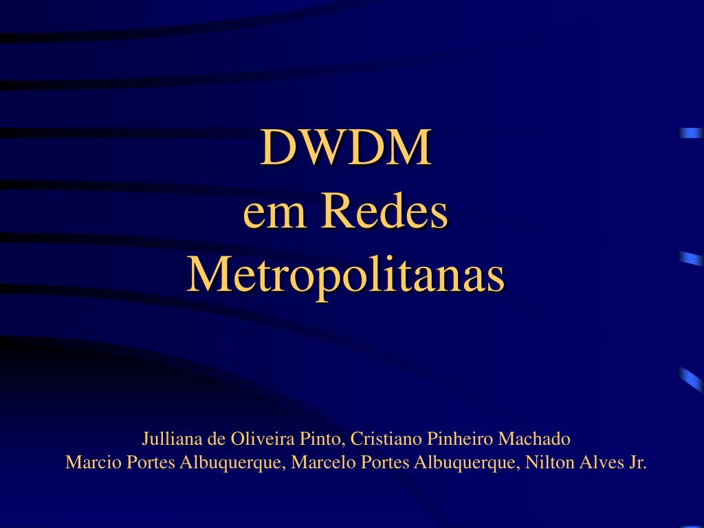 PPT - DWDM em Redes Metropolitanas PowerPoint Presentation, free ...