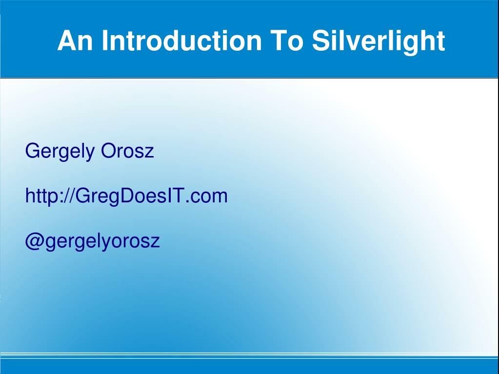 PPT - An Introduction To Silverlight PowerPoint Presentation, free ...