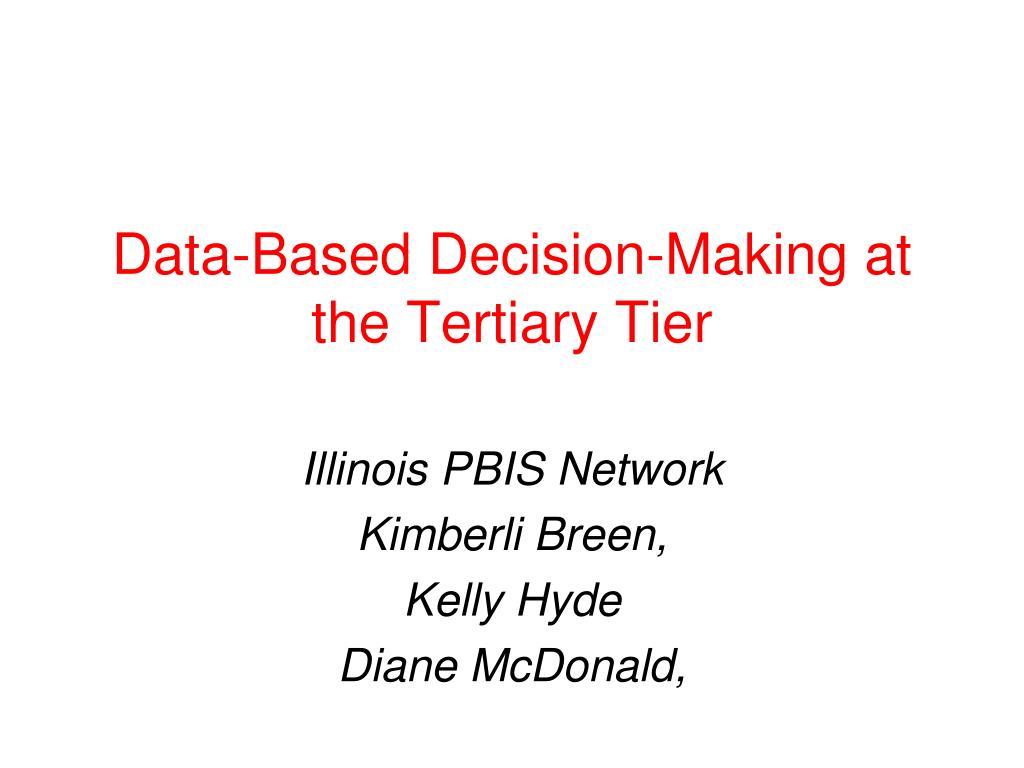 PPT - Data-Based Decision-Making at the Tertiary Tier PowerPoint ...