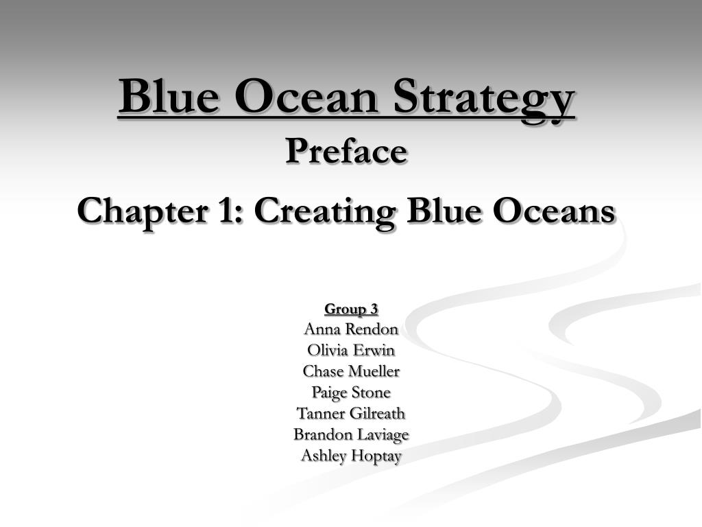 PPT - Blue Ocean Strategy Preface Chapter 1: Creating Blue Oceans ...