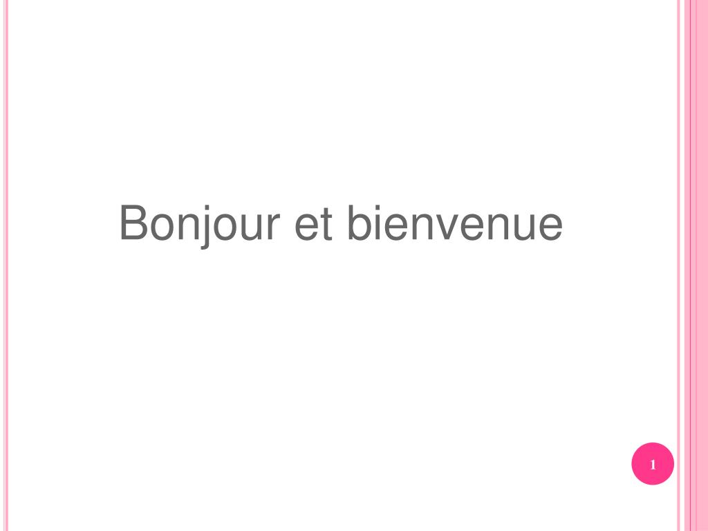 PPT - Bonjour et bienvenue PowerPoint Presentation, free download - ID ...