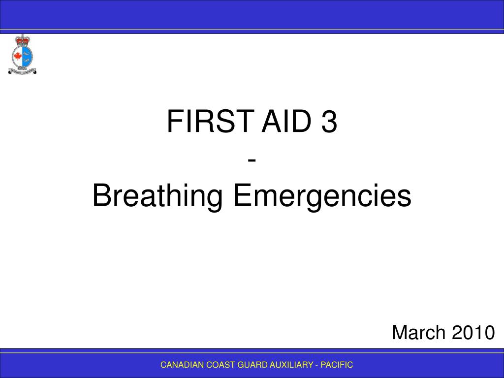 PPT - FIRST AID 3 - Breathing Emergencies PowerPoint Presentation, free ...