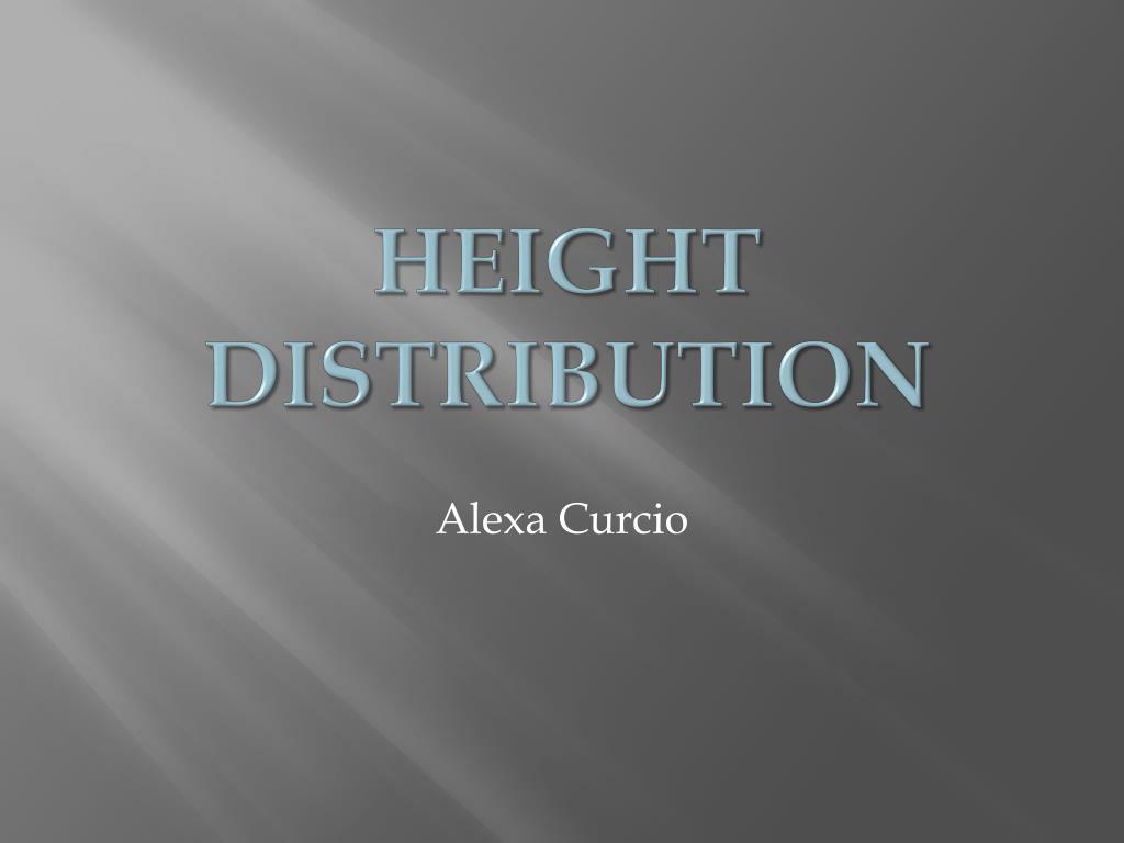 PPT - Height DistributioN PowerPoint Presentation, free download - ID ...