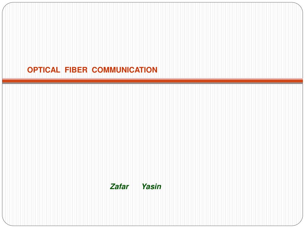 PPT - OPTICAL FIBER COMMUNICATION PowerPoint Presentation, free ...