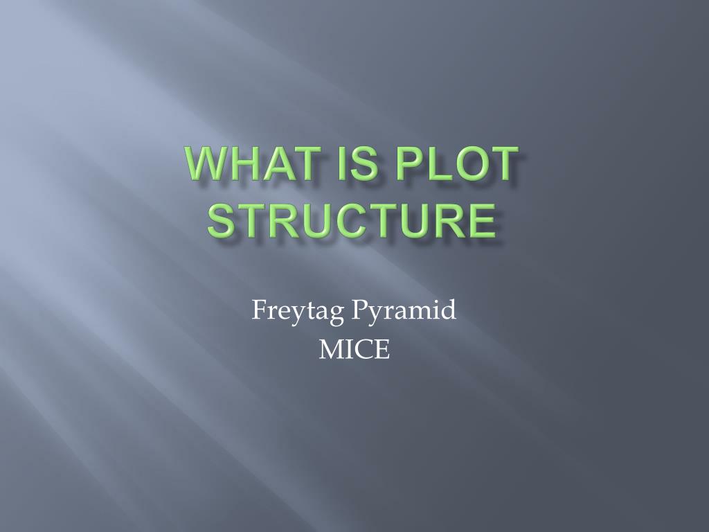 PPT - What is Plot Structure PowerPoint Presentation, free download ...