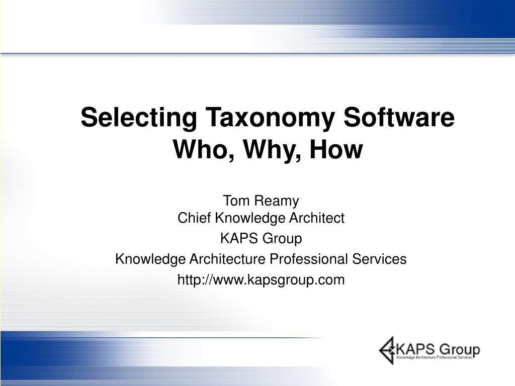 PPT - Evaluating Taxonomy Software: Who, Why, and How in Knowledge ...