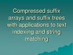 PPT - Approximate String Matching using Compressed Suffix Arrays PowerPoint Presentation - ID:609712