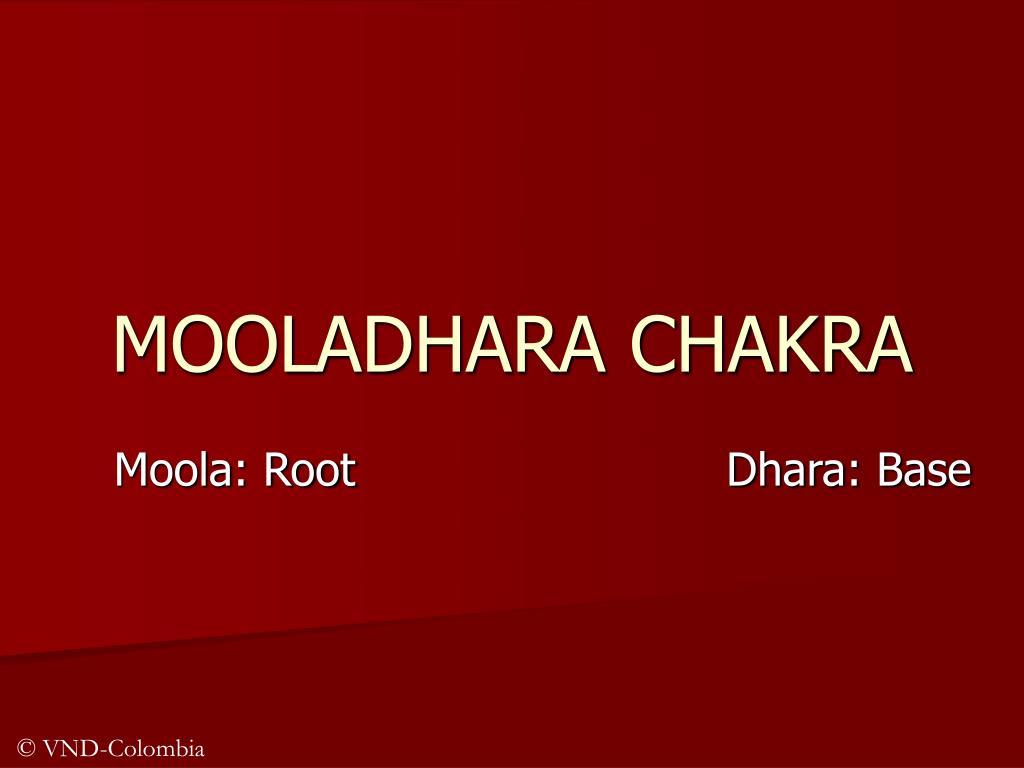 PPT - MOOLADHARA CHAKRA PowerPoint Presentation, free download - ID:54377