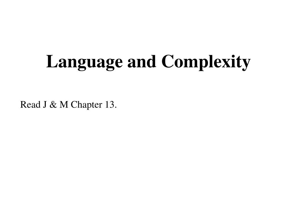 PPT - Language and Complexity PowerPoint Presentation, free download ...