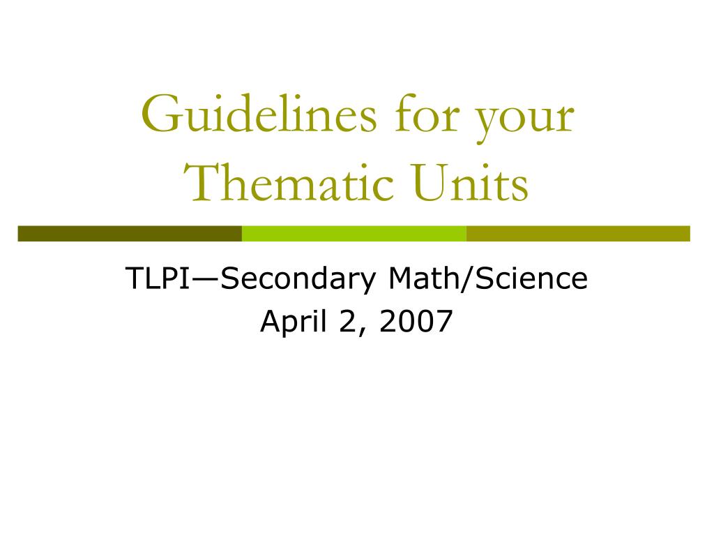 PPT - Guidelines for your Thematic Units PowerPoint Presentation, free ...