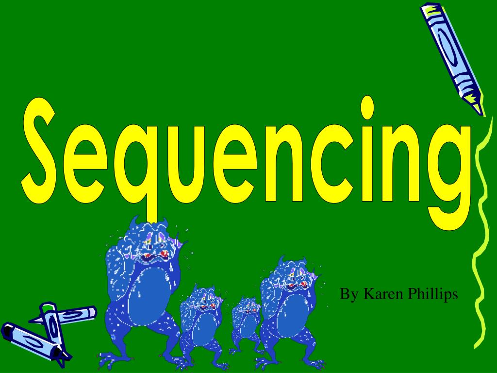 PPT - Sequencing PowerPoint Presentation, free download - ID:545282