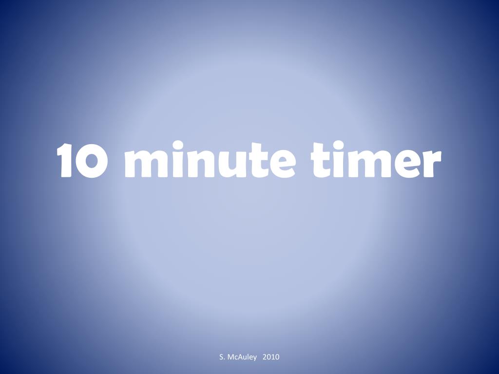 PPT - 10 minute timer PowerPoint Presentation, free download - ID:545672