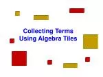 PPT - ALGEBRA TILES PowerPoint Presentation, free download - ID:1188232