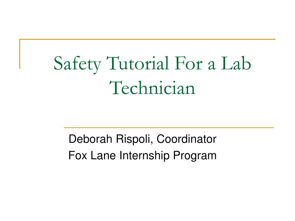 PPT - Safety Tutorial For a Lab Technician PowerPoint Presentation ...