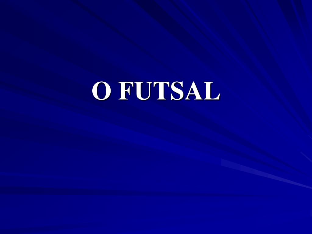 PPT - O FUTSAL PowerPoint Presentation, free download - ID:546259