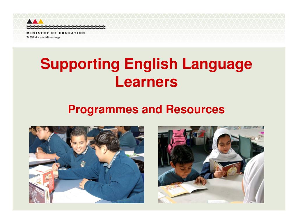 PPT - Supporting English Language Learners Programmes and Resources ...