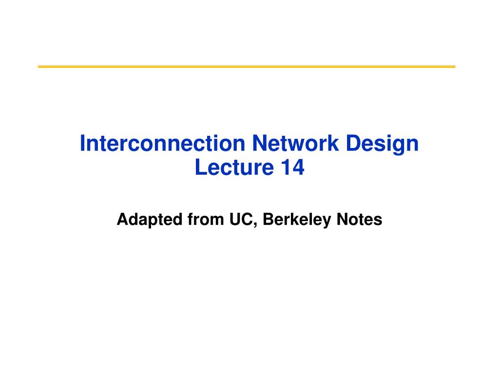 PPT - Interconnection Network Design Lecture 14 PowerPoint Presentation - ID:547554