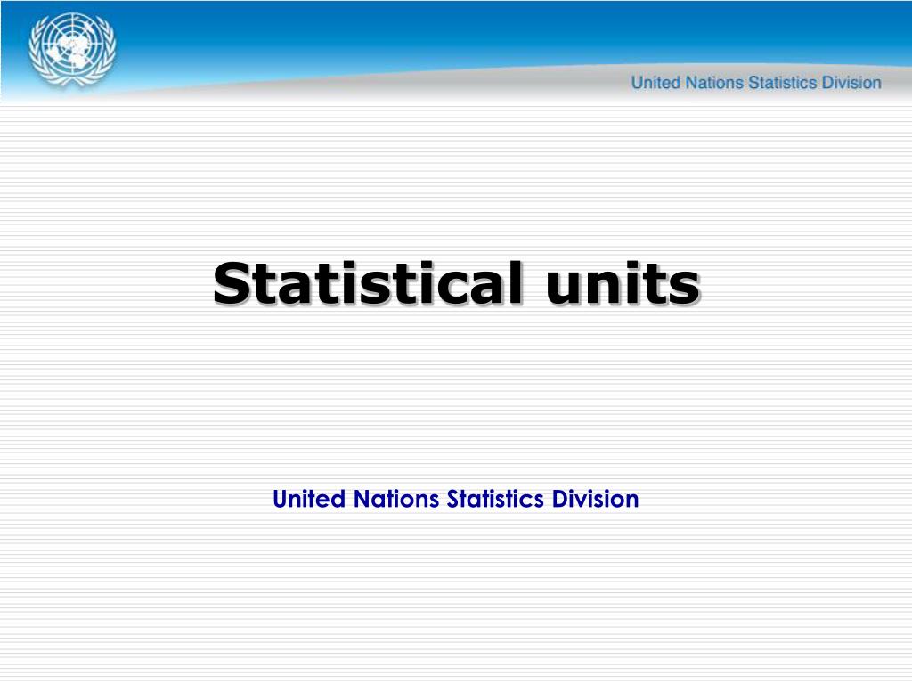 PPT - United Nations Statistics Division PowerPoint Presentation, free ...