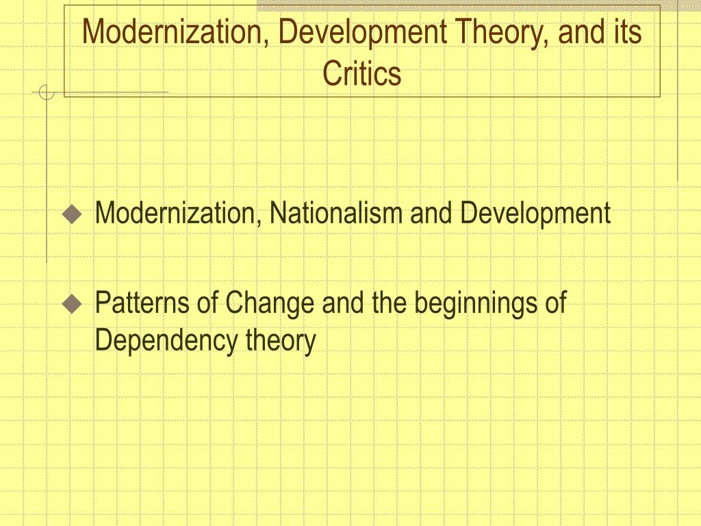 PPT - Modernization, Development Theory, and its Critics PowerPoint ...