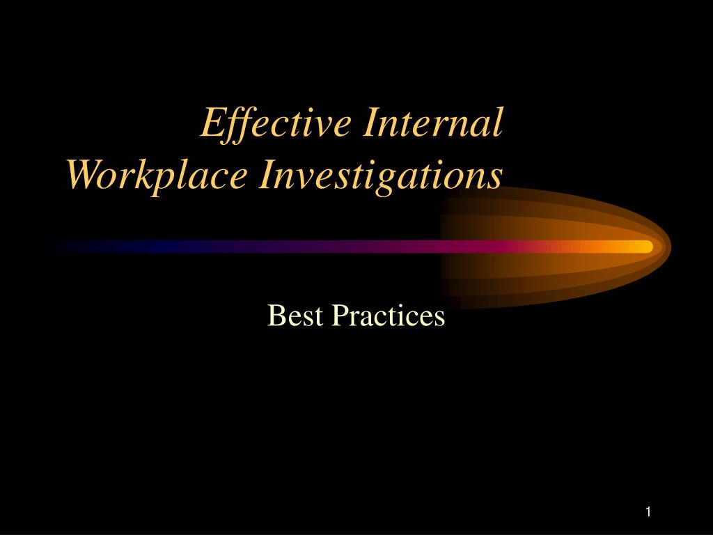 PPT - Effective Internal Workplace Investigations PowerPoint ...