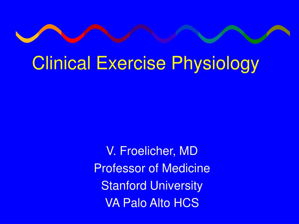 PPT - Clinical Exercise Physiology PowerPoint Presentation, free ...