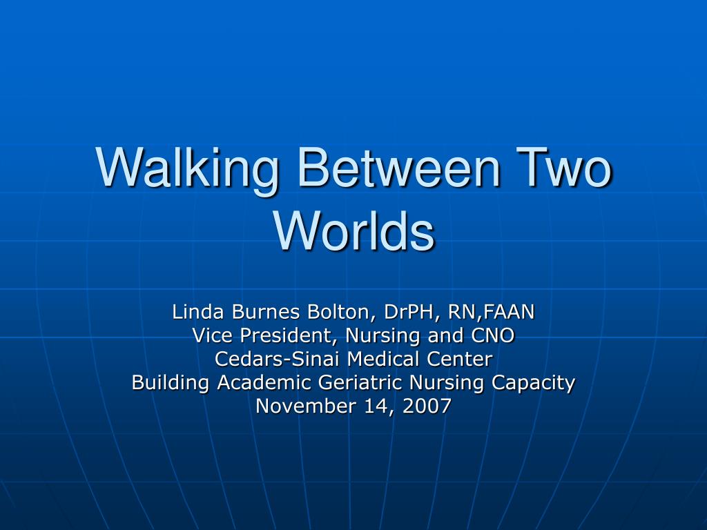 PPT - Walking Between Two Worlds PowerPoint Presentation, free download ...