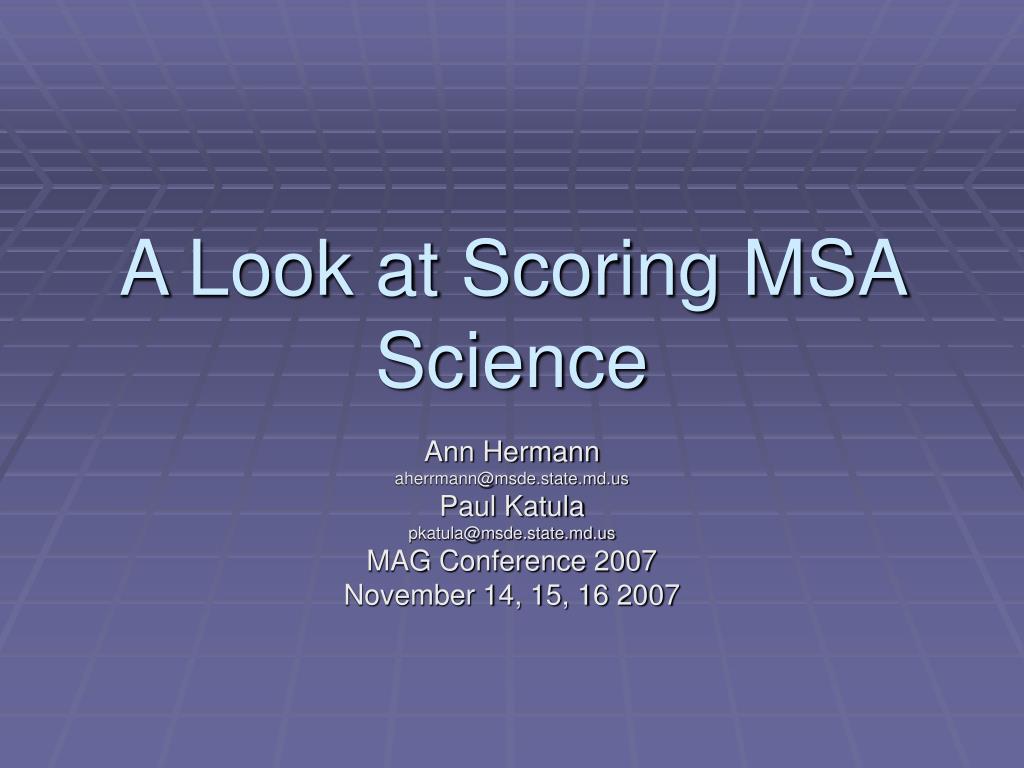 PPT - A Look at Scoring MSA Science PowerPoint Presentation, free ...