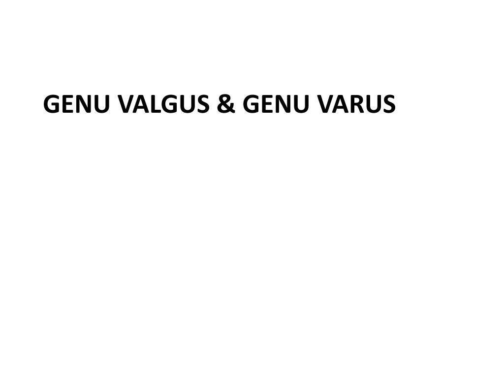 PPT - Genu valgus & Genu Varus PowerPoint Presentation, free download ...