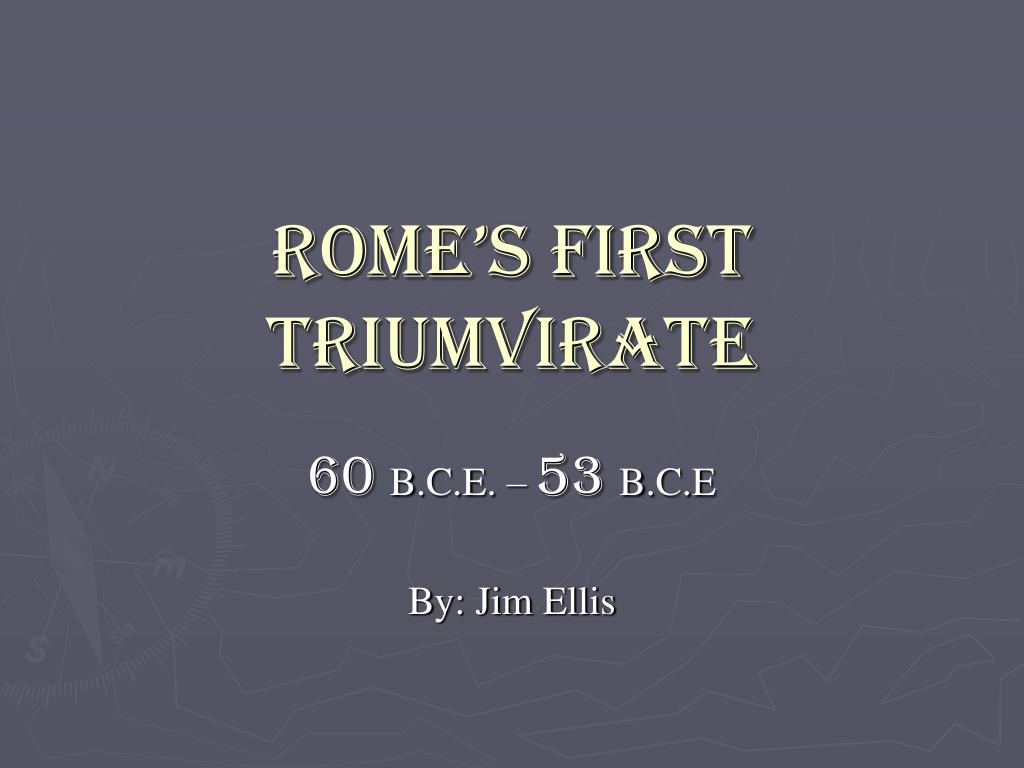 PPT - Rome’s First Triumvirate PowerPoint Presentation, free download ...
