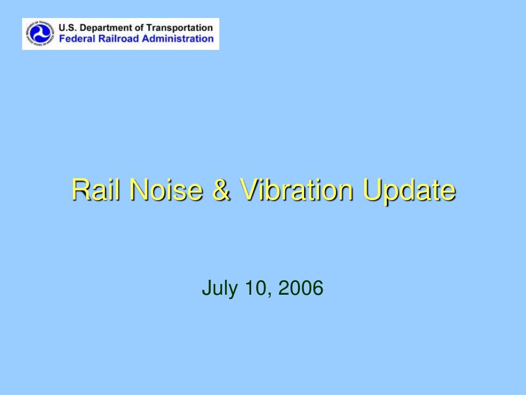 PPT - Rail Noise & Vibration Update PowerPoint Presentation, free ...