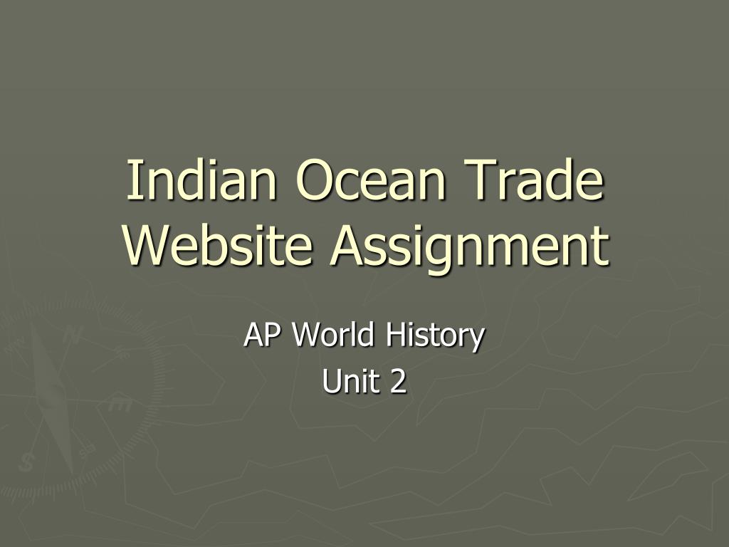 PPT - Indian Ocean Trade Website Assignment PowerPoint Presentation ...