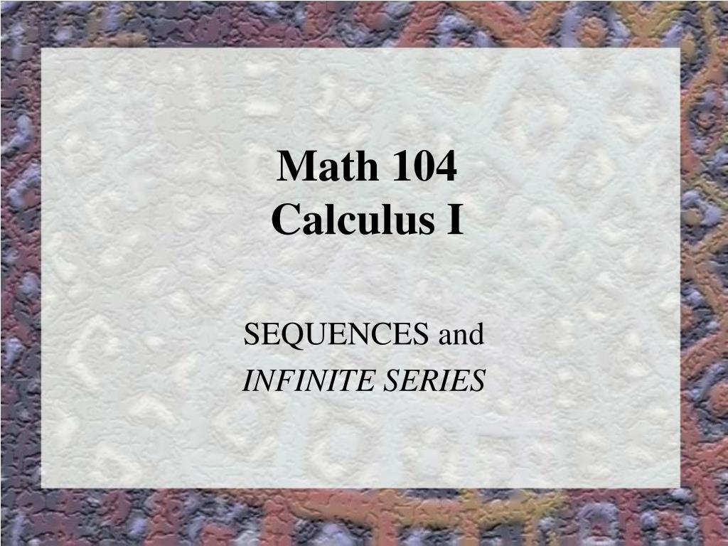 PPT - Math 104 Calculus I PowerPoint Presentation, free download - ID ...