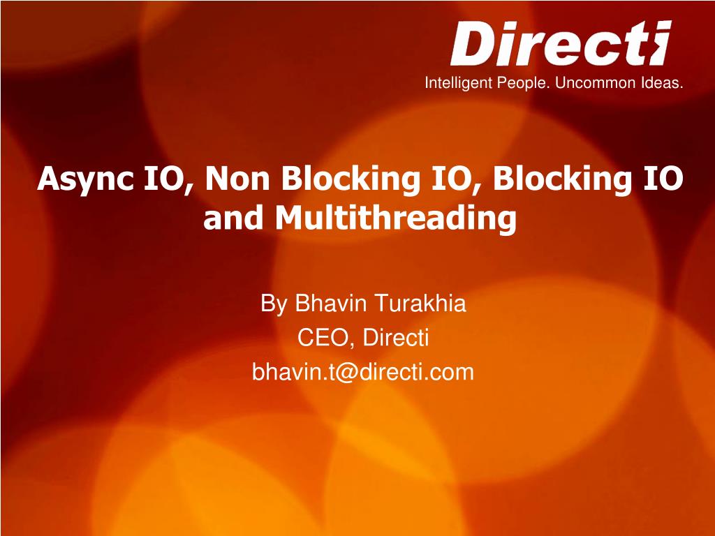 PPT - Async IO, Non Blocking IO, Blocking IO and Multithreading ...