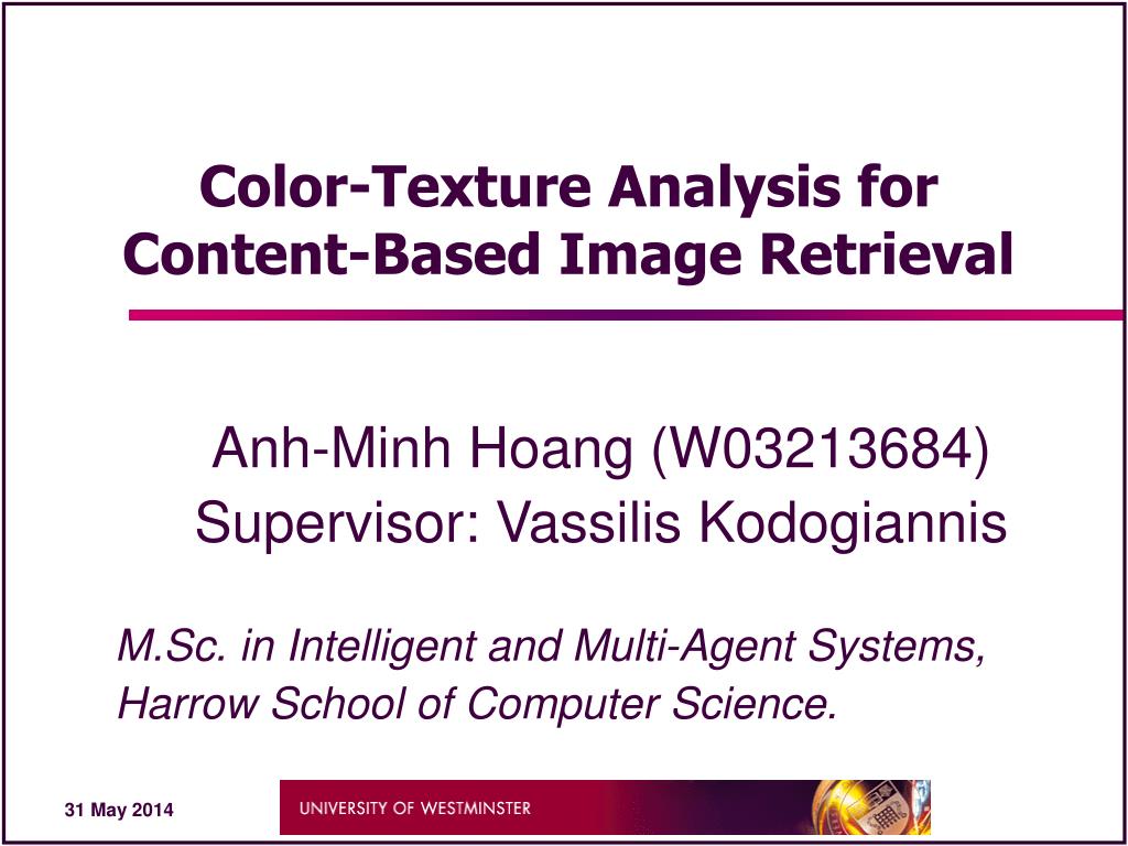 PPT - Color-Texture Analysis for Content-Based Image Retrieval ...