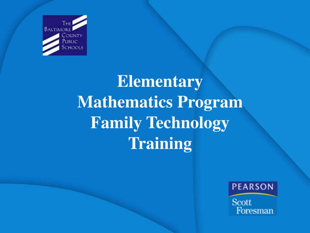PPT - Elementary Mathematics Program Family Technology Training ...