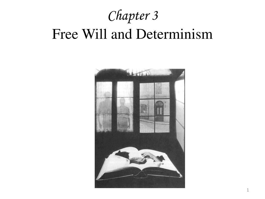 PPT - Chapter 3 Free Will and Determinism PowerPoint Presentation, free ...