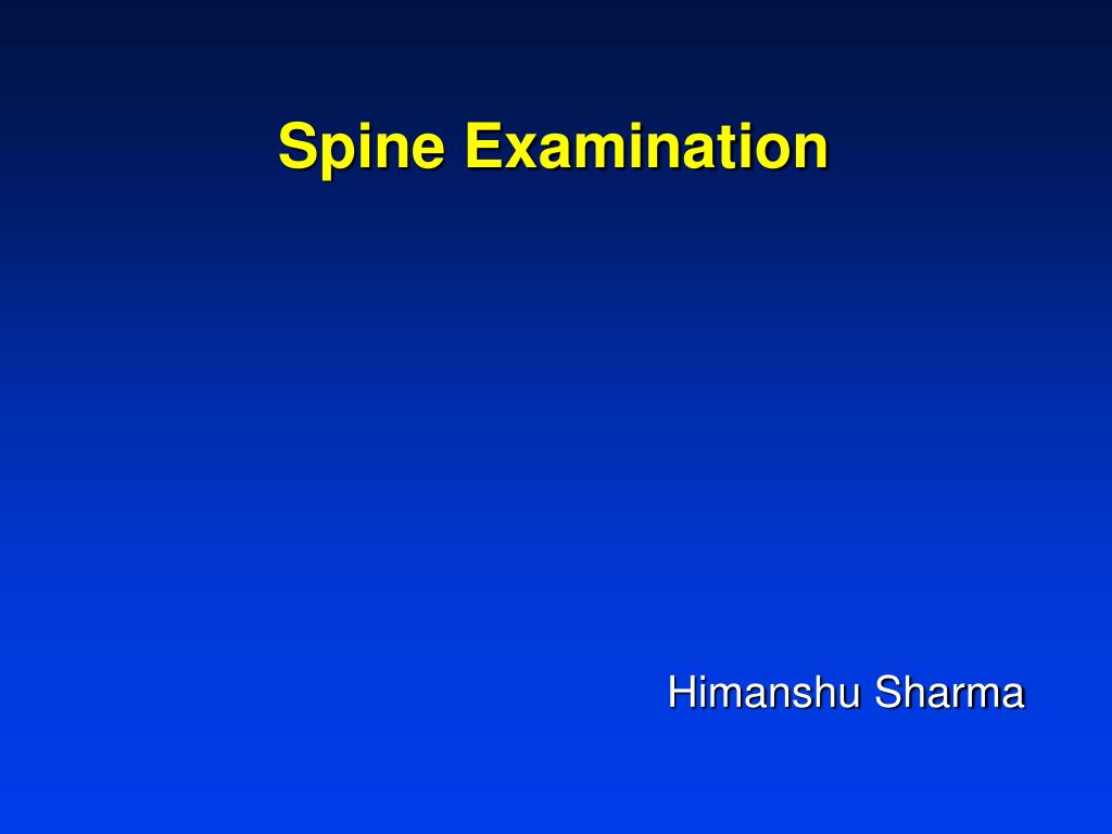 PPT - Spine Examination PowerPoint Presentation, free download - ID:553475
