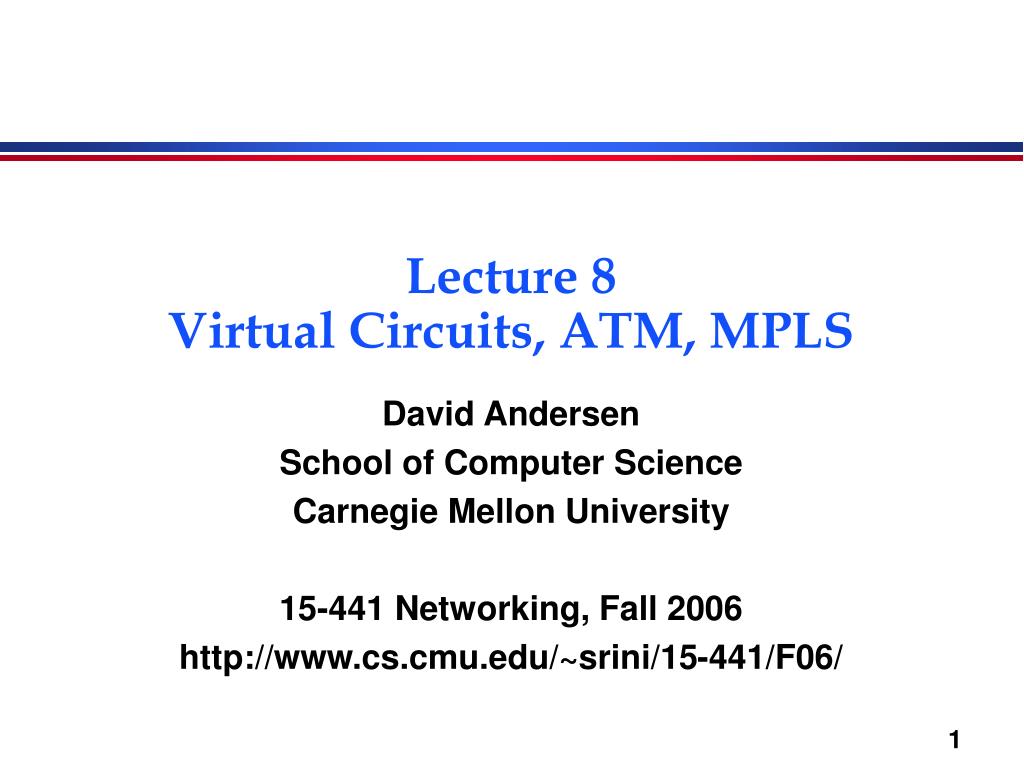 PPT - Lecture 8 Virtual Circuits, ATM, MPLS PowerPoint Presentation ...