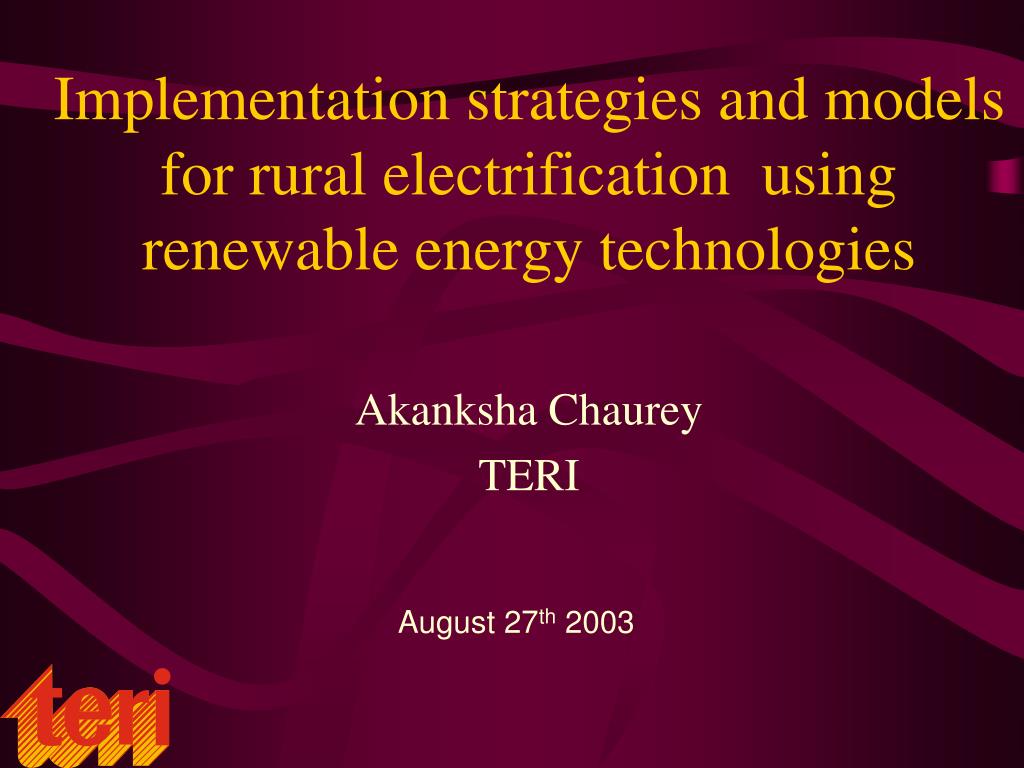 PPT - Implementation strategies and models for rural electrification ...