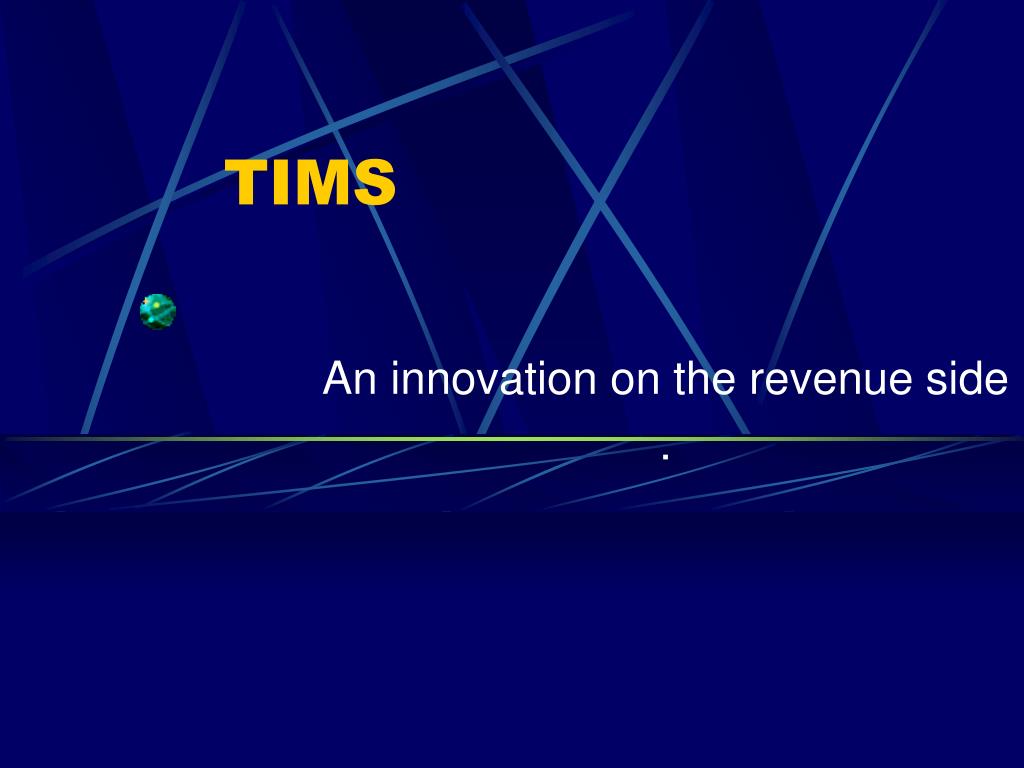 PPT - TIMS PowerPoint Presentation, free download - ID:554632