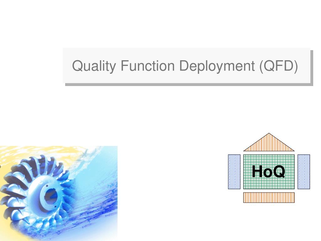 PPT - Quality Function Deployment (QFD) PowerPoint Presentation, free download - ID:554763