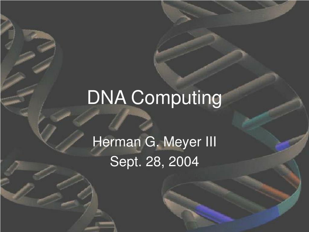 PPT - DNA Computing PowerPoint Presentation, free download - ID:554772