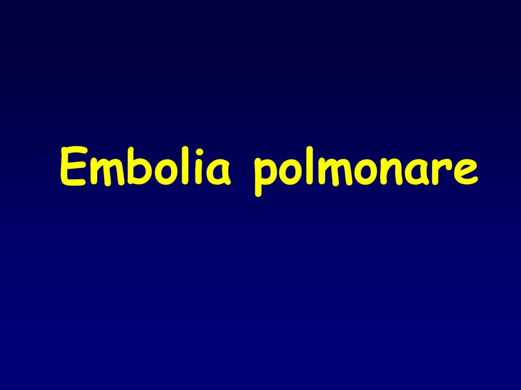 PPT - Embolia polmonare PowerPoint Presentation, free download - ID:555363