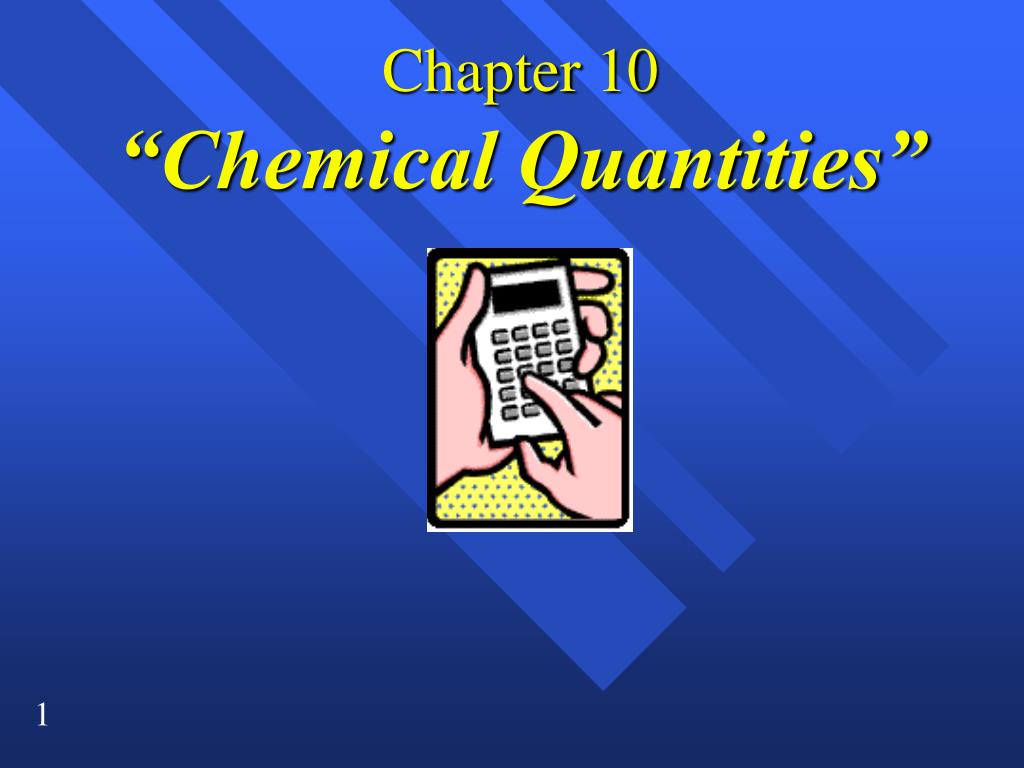 PPT - Chapter 10 “Chemical Quantities” PowerPoint Presentation, free ...