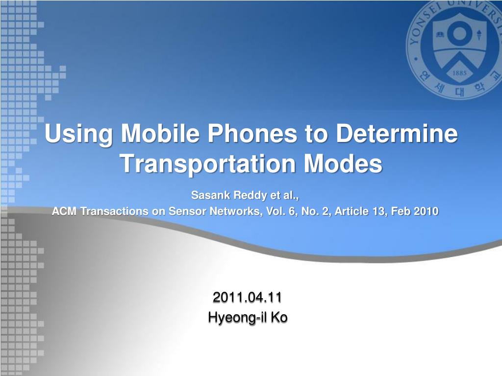PPT - Using Mobile Phones to Determine Transportation Modes PowerPoint ...