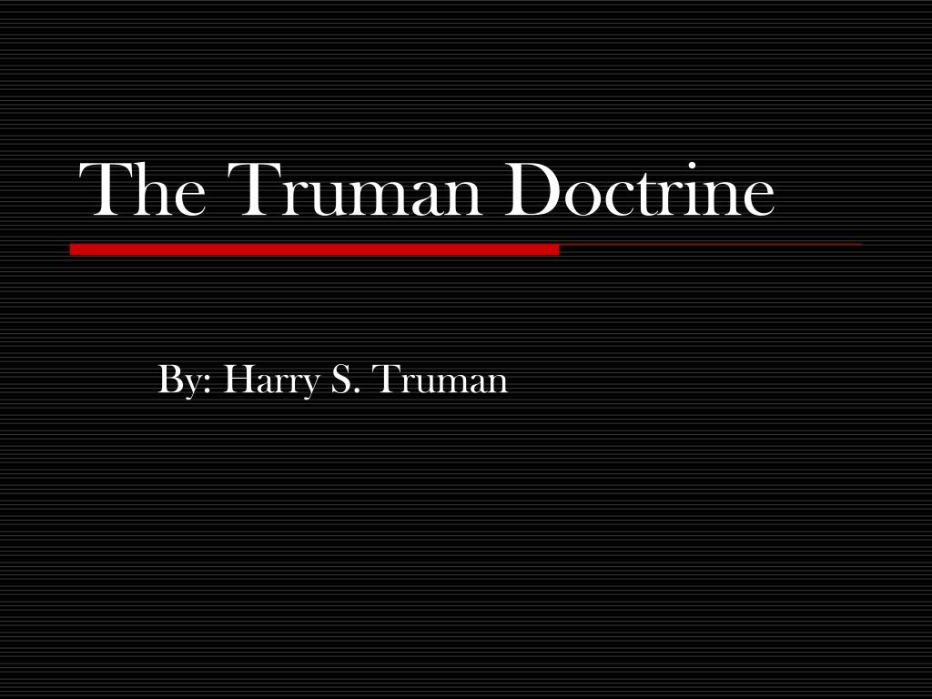 PPT - The Truman Doctrine PowerPoint Presentation, free download - ID ...